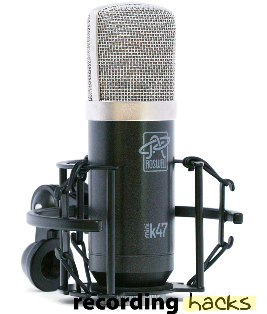 Roswell Pro Audio Mini K47 | RecordingHacks.com
